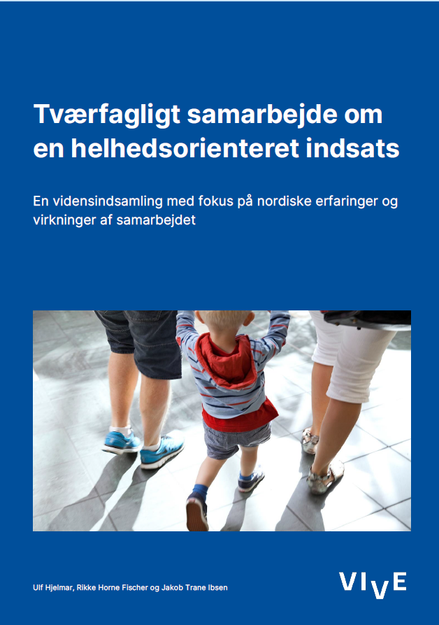 Tværfagligt samarbejde om en helhedsorienteret indsats | Social- og Boligstyrelsen